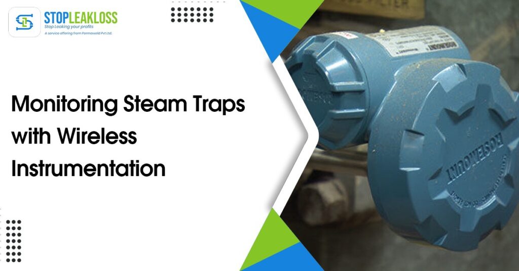 Steam trap survey- Monitoring Steam Traps with Wireless Instrumentation